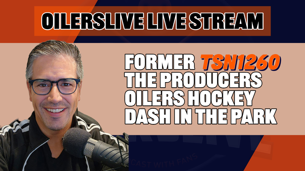 OILERSLIVE TUESDAY FORMER TSN1260 Producers and Oilers Hockey - Heavy ...